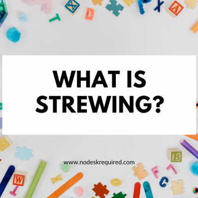 What is Strewing? - Unschooling 101 - No Desk Required